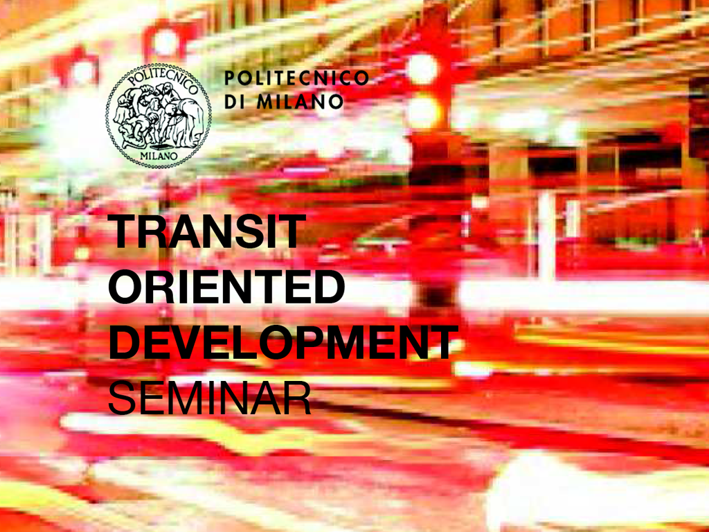 Systematica for Transit Oriented Development Seminar at Politecnico di Milano - Systematica