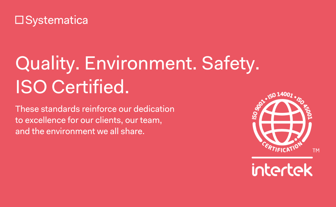 Quality. Environment. Safety. ISO Certified. - Systematica